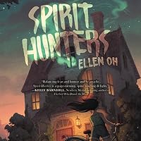 Spirit Hunters by Ellen Oh