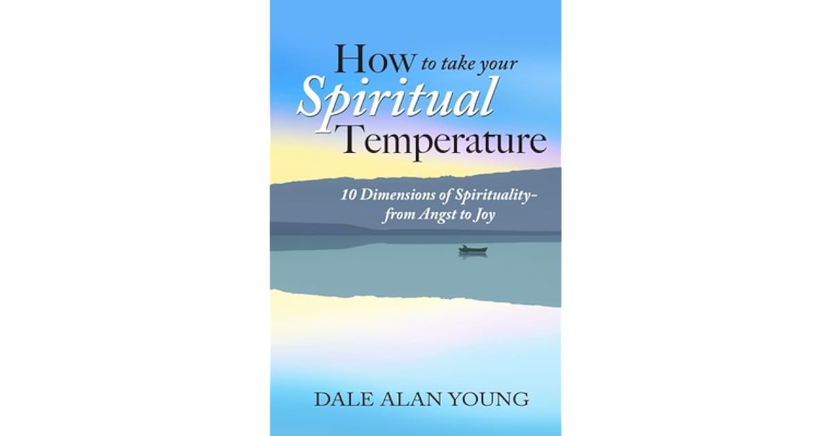 How to Take Your Spiritual Temperature: 10 Dimensions of Spirituality ...