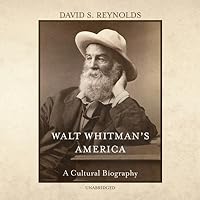 Walt Whitman's America by David S. Reynolds