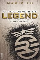 Life After Legend (Legend, #3.5) by Marie Lu