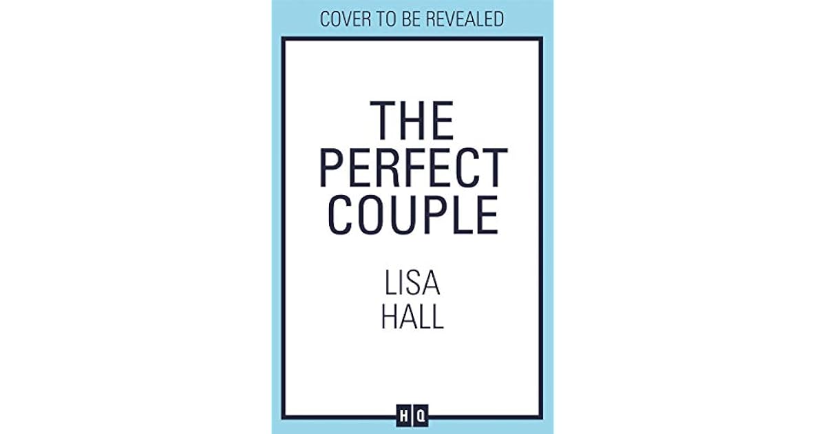 The Perfect Couple by Lisa Hall