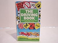 The Driving Book: Everything New Drivers Need to Know but Don't Know to ...