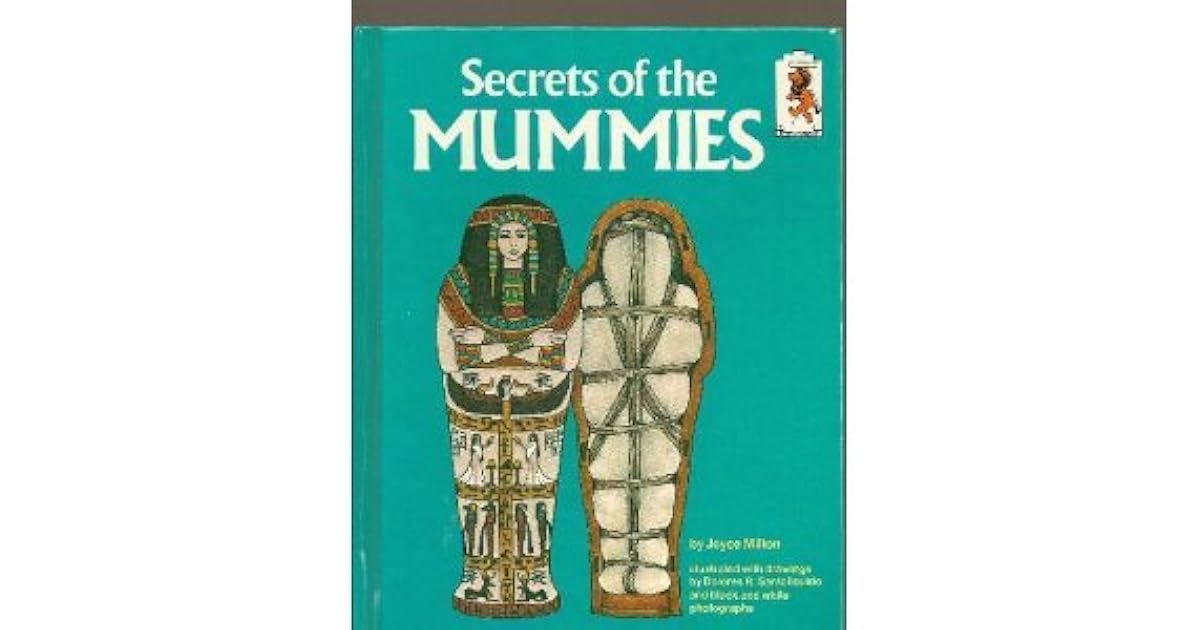 Secrets of the Mummies by Joyce Milton