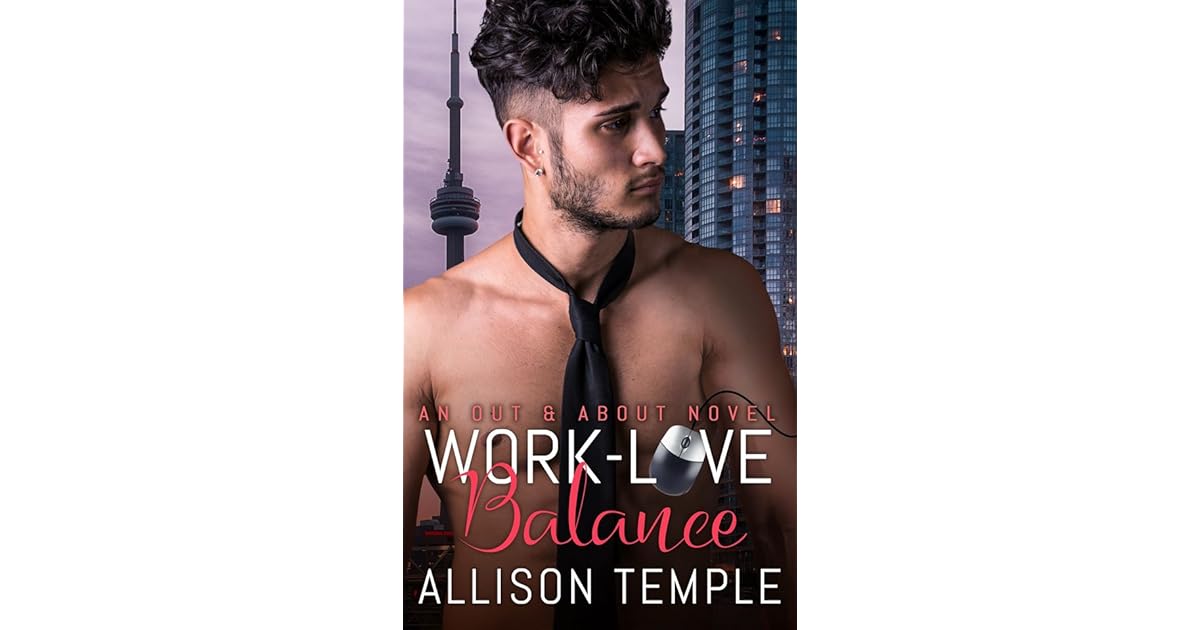 Work-Love Balance (Out & About, #1) by Allison Temple