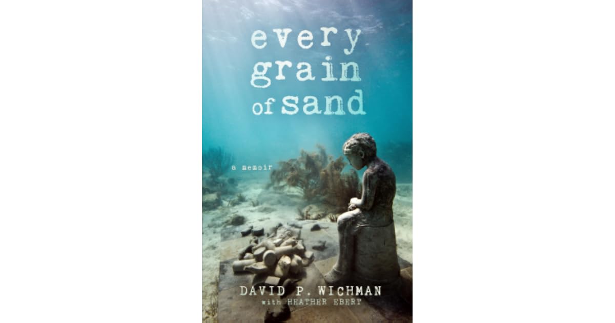 Every Grain of Sand by David P. Wichman