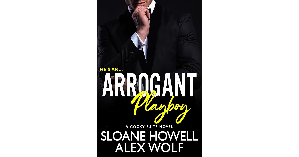 Arrogant Playboy (Cocky Suits Chicago, #4) by Sloane Howell