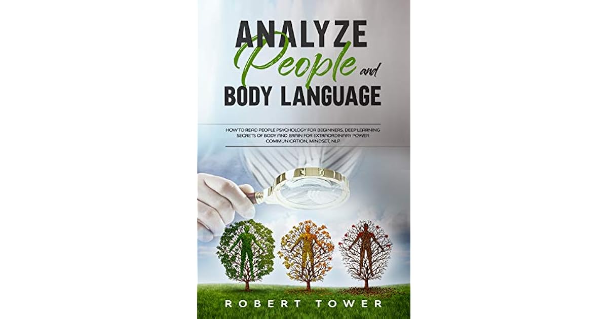 Analyze People and Body Language:: How To Read People Psychology For ...