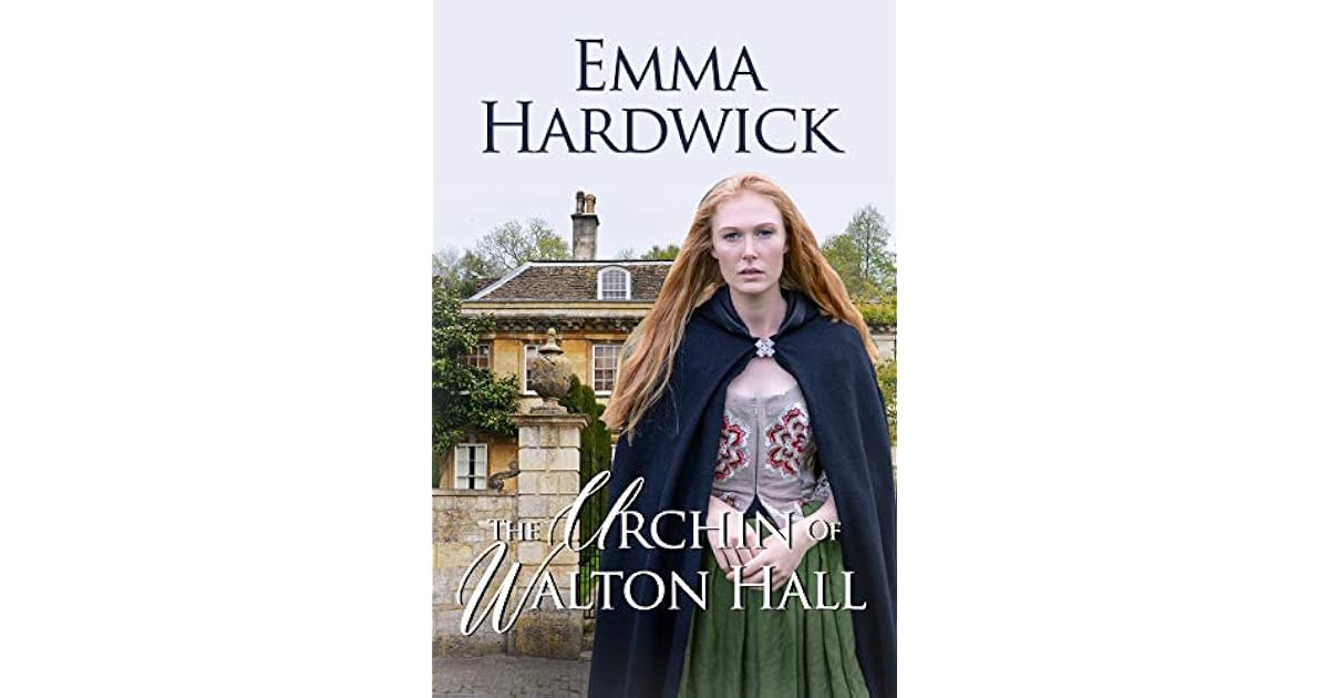 The Urchin of Walton Hall by Emma Hardwick