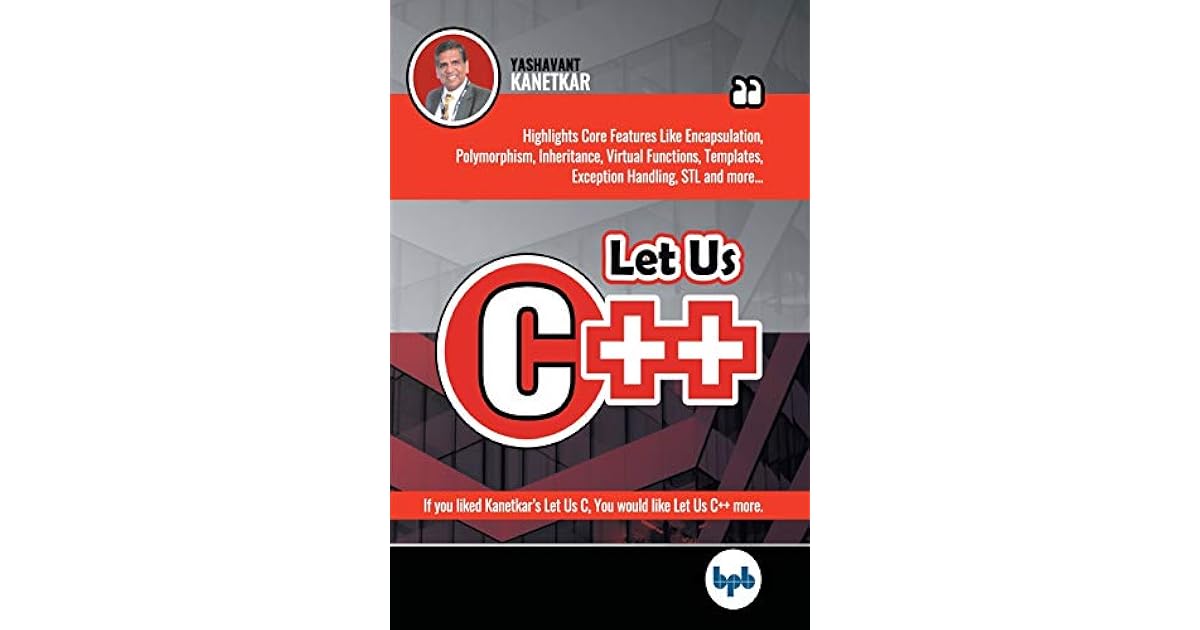 Let Us C++ by Kanetkar Yashavant