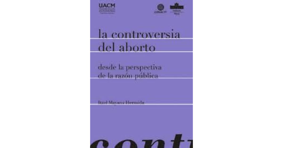 La controversia del aborto desde la perspectiva de la razón pública by ...