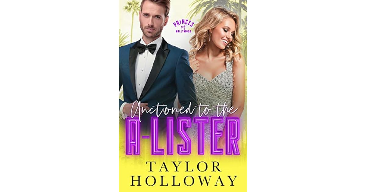 Auctioned to the A-Lister by Taylor Holloway