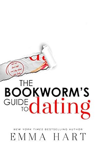 The Bookworm's Guide to Dating by Emma Hart