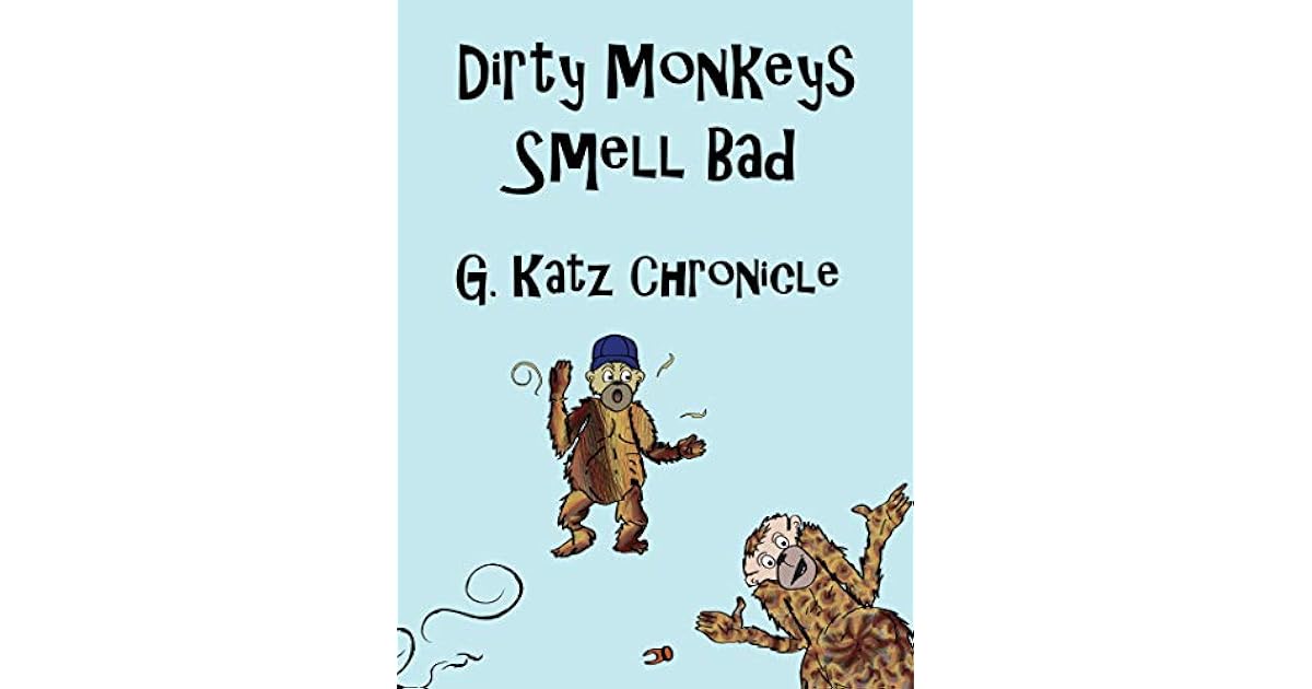 Book giveaway for Dirty Monkeys Smell Bad (Primary Skills #1) by G ...