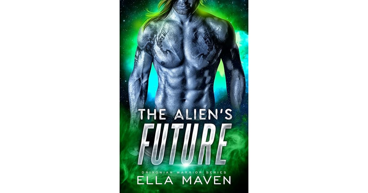 The Alien's Future (Drixonian Warrior, #0.5) by Ella Maven