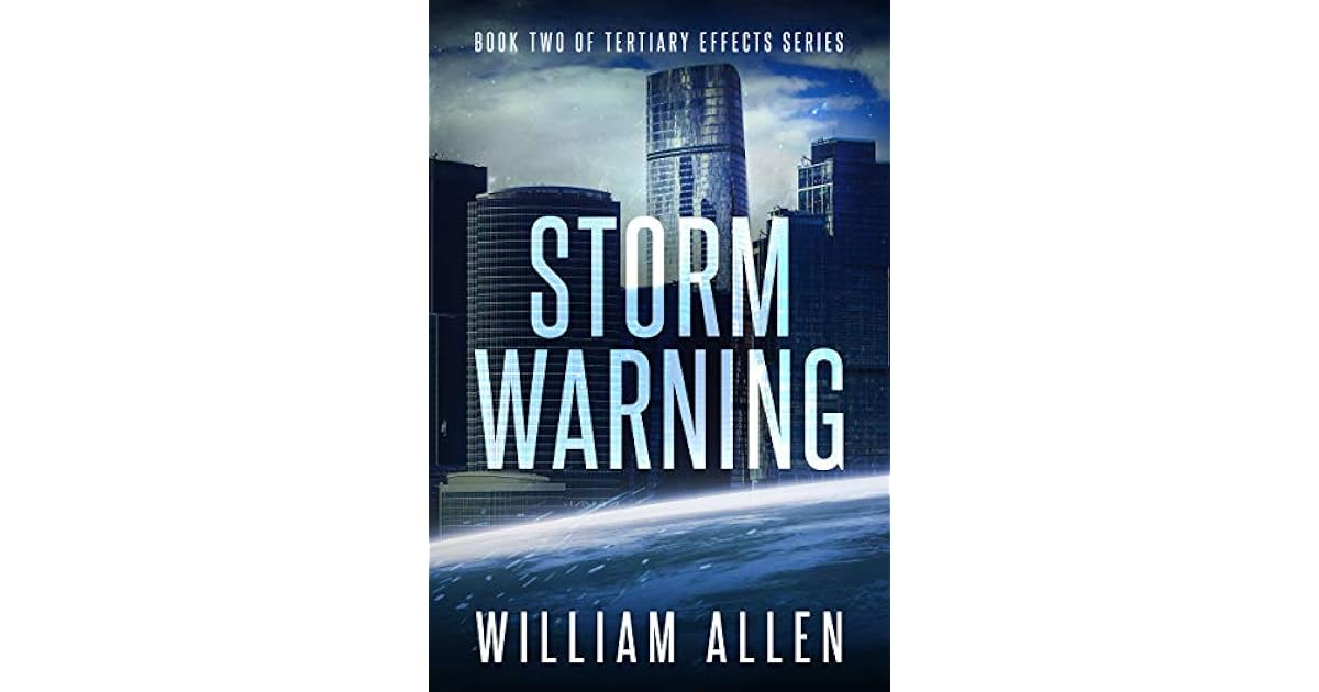 Storm Warning (Tertiary Effects Book 2) by William Allen