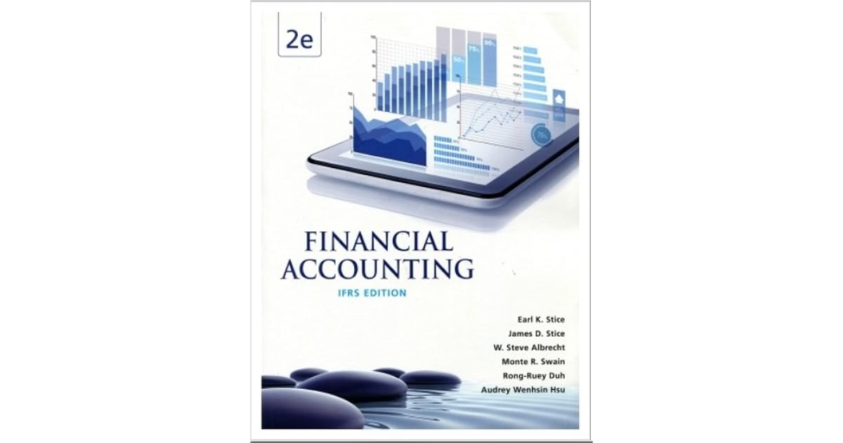 Financial accounting IFRS edition by Earl K. Stice