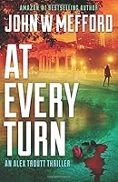 At Every Turn by John W. Mefford