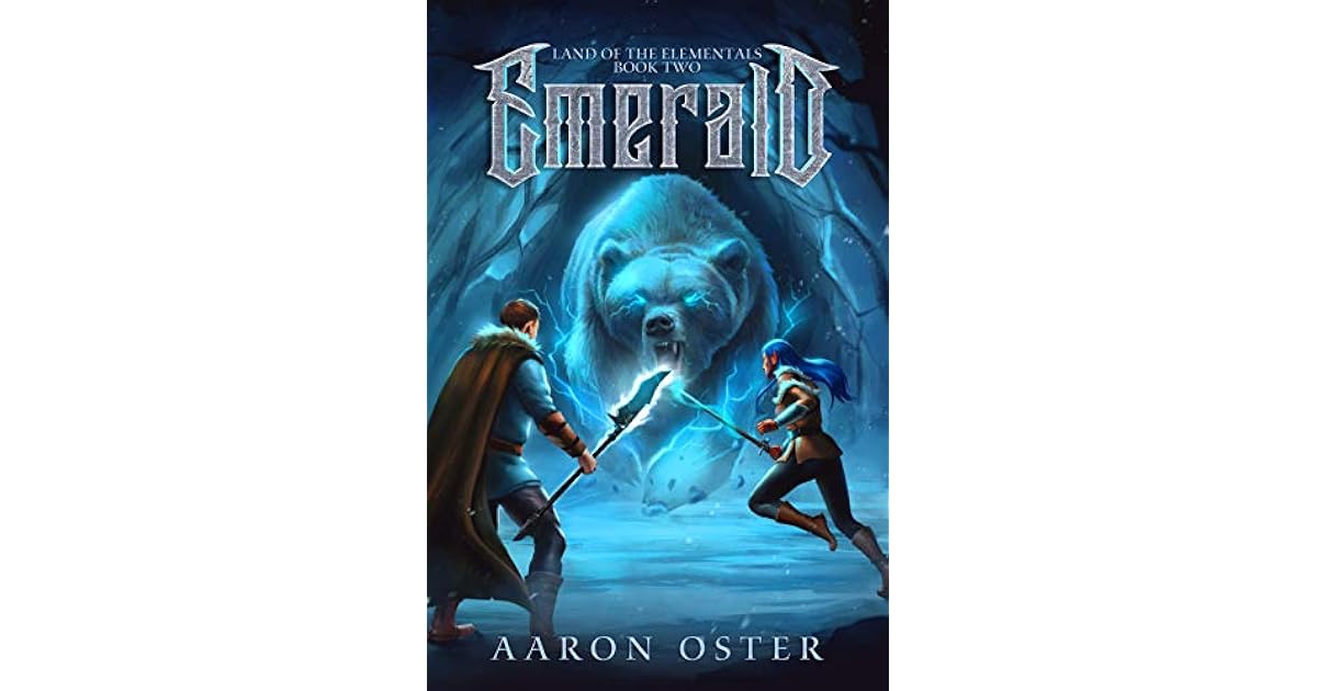 Emerald (Land of the Elementals, #2) by Aaron Oster