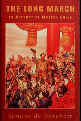 The Long March: An Account of Modern China by Simone de Beauvoir