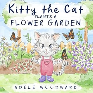 Kitty the Cat Plants a Flower Garden: Preschool Butterfly Books for ...