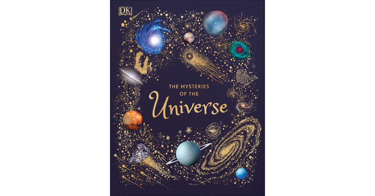 The Mysteries of the Universe: Discover the Best-Kept Secrets of Space ...