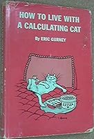 How to Live with a Calculating Cat by Eric Gurney