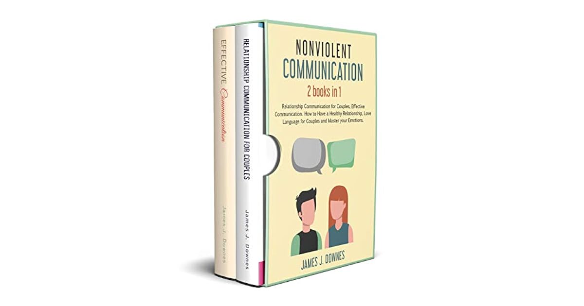 Nonviolent Communication: 2 Books in 1 - Relationship Communication for ...