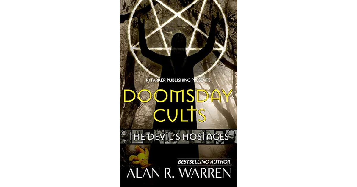 Doomsday Cults: The Devil's Hostages by Alan R. Warren