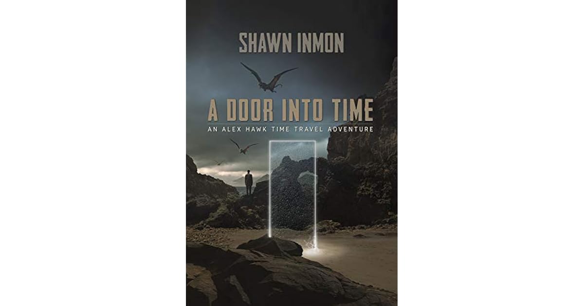 A Door Into Time (Alex Hawk #1) by Shawn Inmon