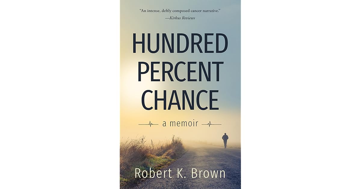 Hundred Percent Chance by Robert K. Brown