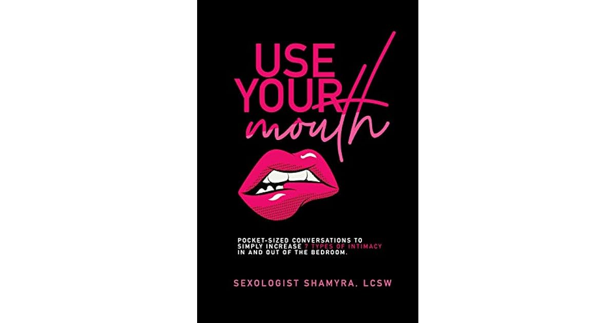 Use Your Mouth: Pocket-sized Conversations to Simply Increase 7 Types ...