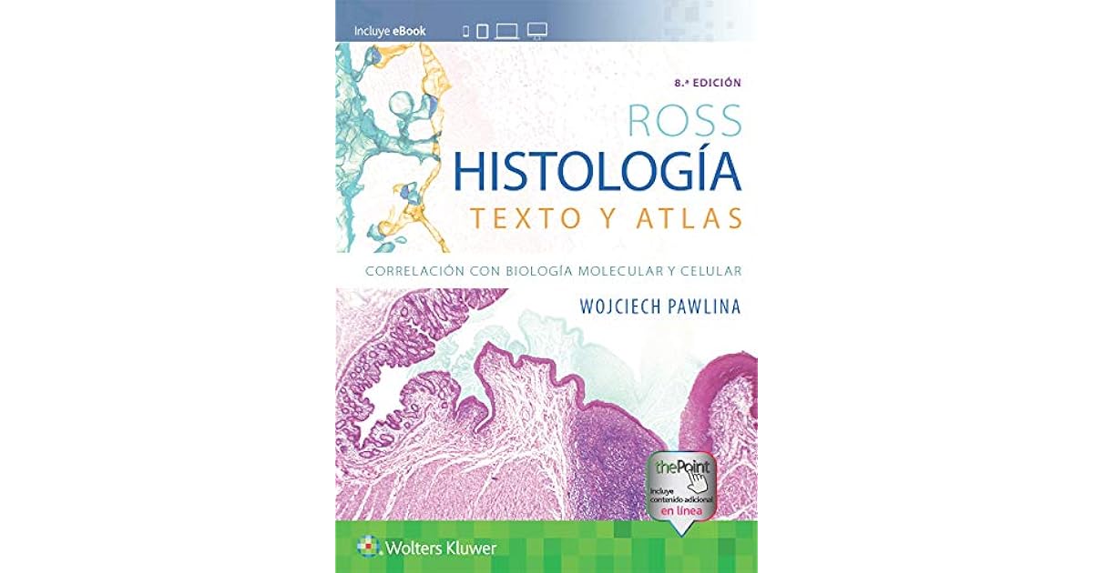 Ross. Histología: Texto y atlas: Correlación con biología molecular y ...