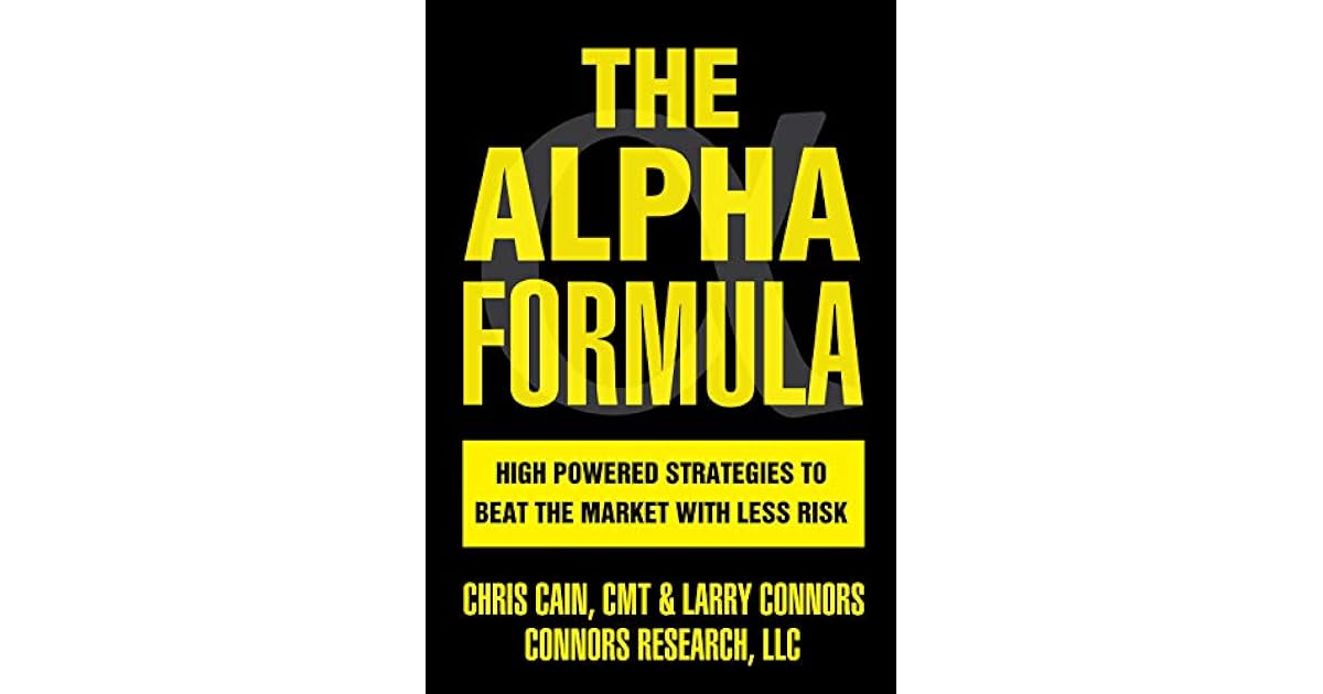 The Alpha Formula High Powered Strategies To Beat The Market With Less
