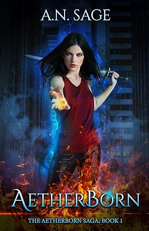 AetherBorn (The AetherBorn Saga, #1) by Alexis N. Sage