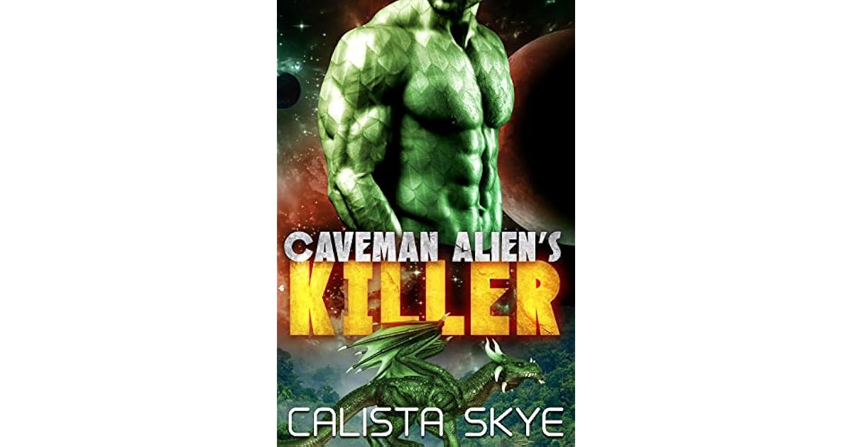 Caveman Alien's Killer (Caveman Aliens #11) by Calista Skye