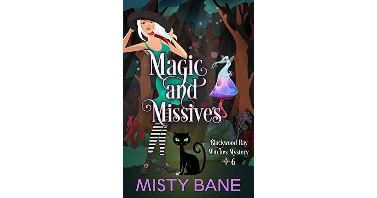 Magic and Missives (Blackwood Bay Witches #6) by Misty Bane