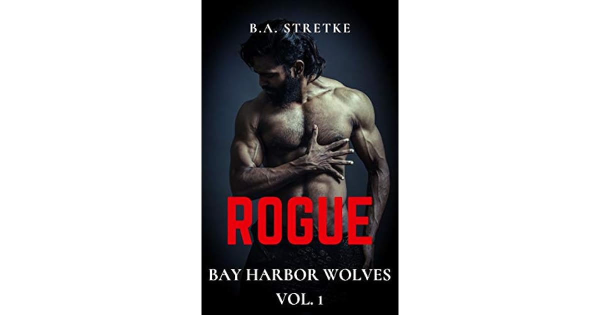 Rogue (Bay Harbor Wolves #1) by B.A. Stretke