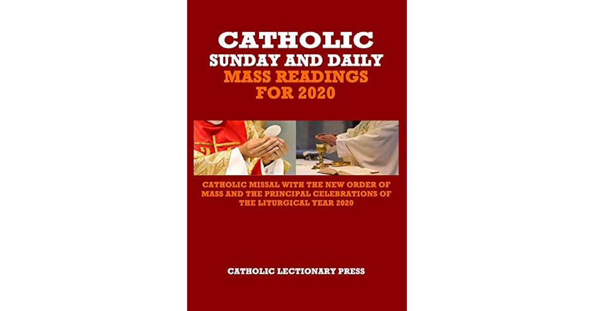 CATHOLIC SUNDAY AND DAILY MASS READINGS FOR 2020: CATHOLIC MISSAL WITH ...