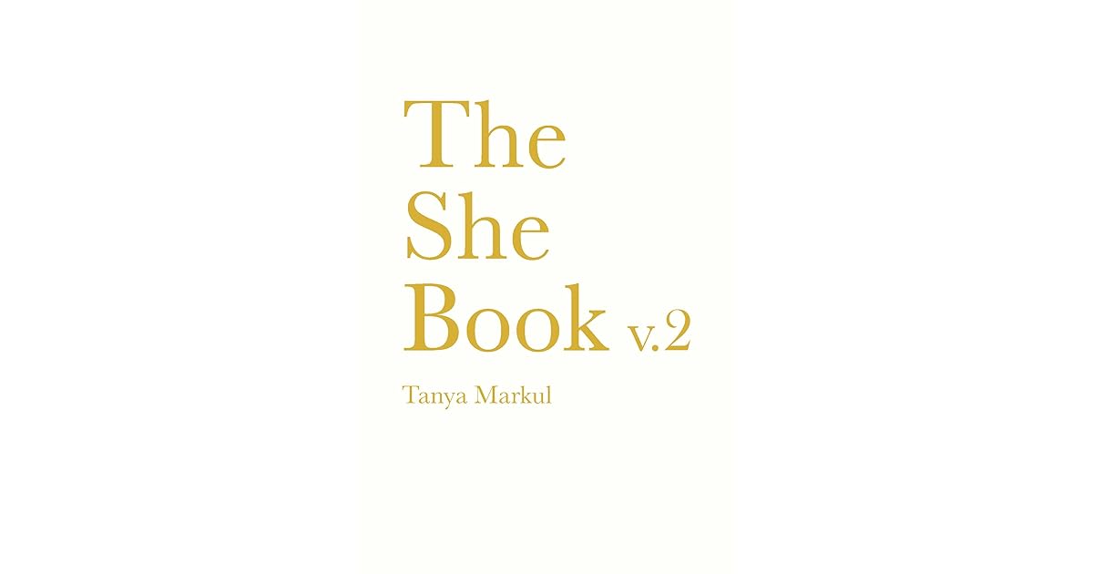 The She Book v.2 by Tanya Markul