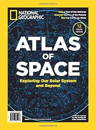 National Geographic Atlas of Space by National Geographic Society