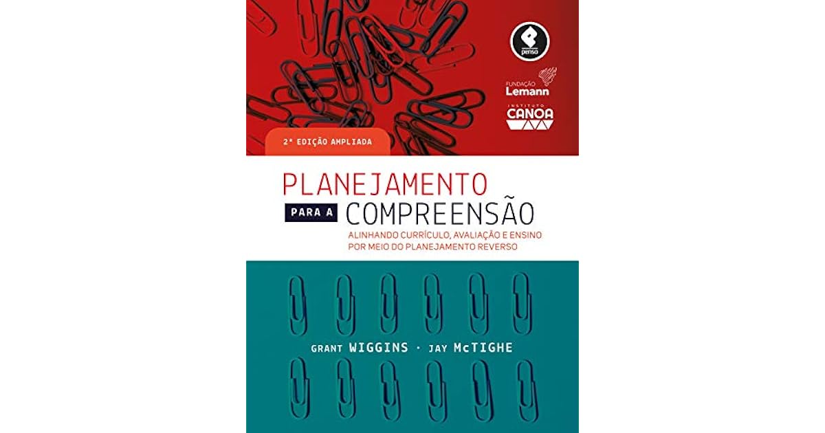 Planejamento para a Compreensão: Alinhando Currículo, Avaliação e ...