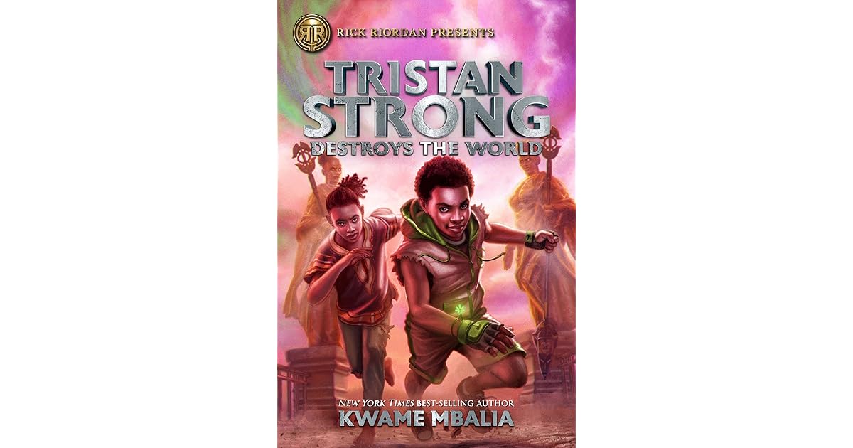 Tristan Strong Destroys the World by Kwame Mbalia