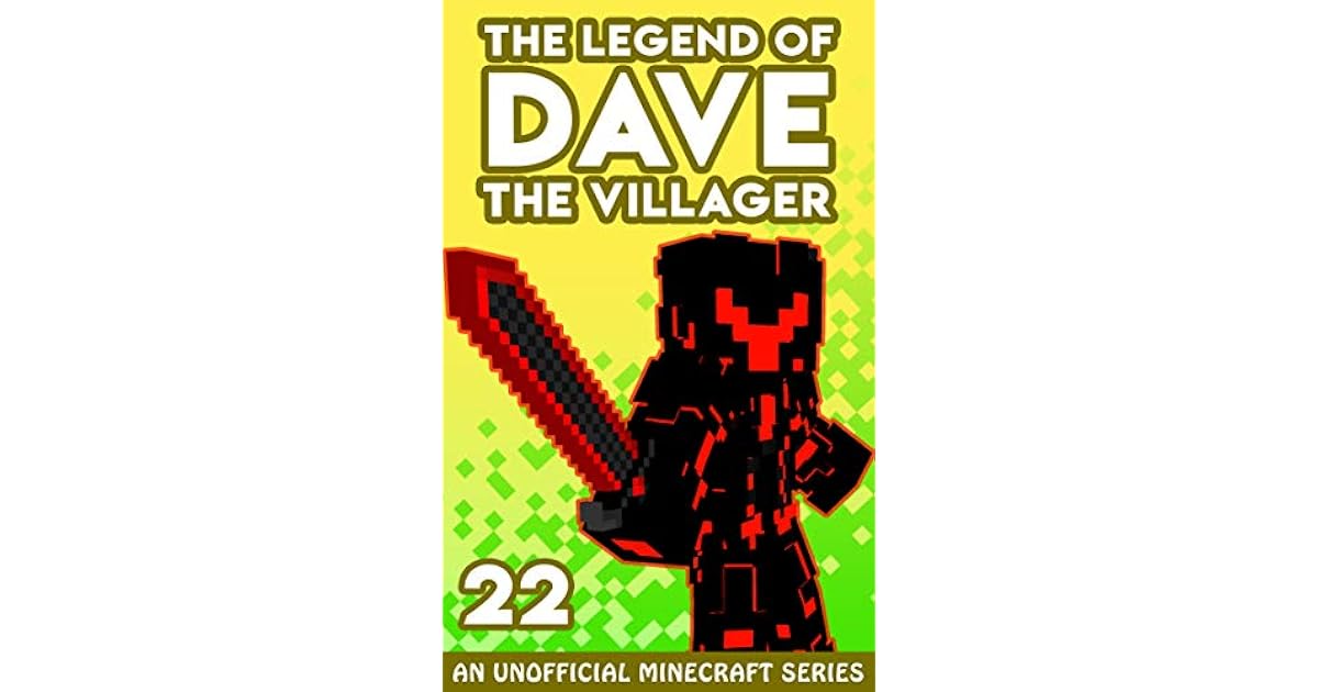 Dave the Villager 22: An Unofficial Minecraft Novel by Dave Villager