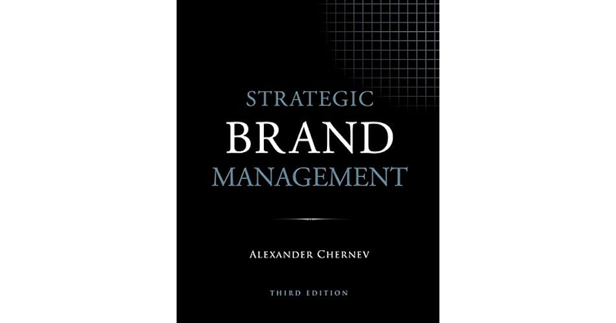 Strategic Brand Management, 3rd Edition by Alexander Chernev