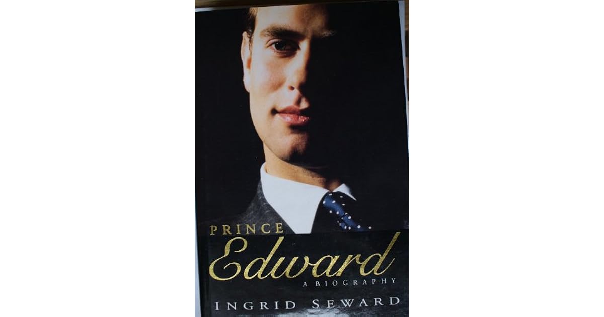Prince Edward: A Biography by Ingrid Seward