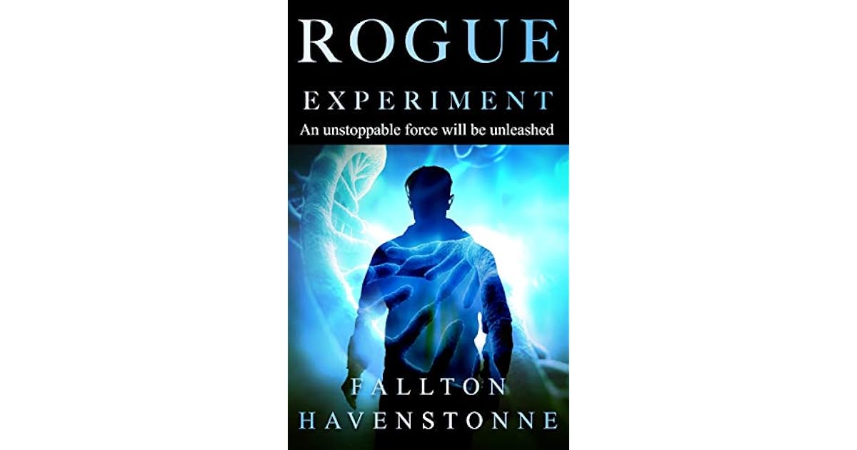Rogue Experiment by Fallton Havenstonne