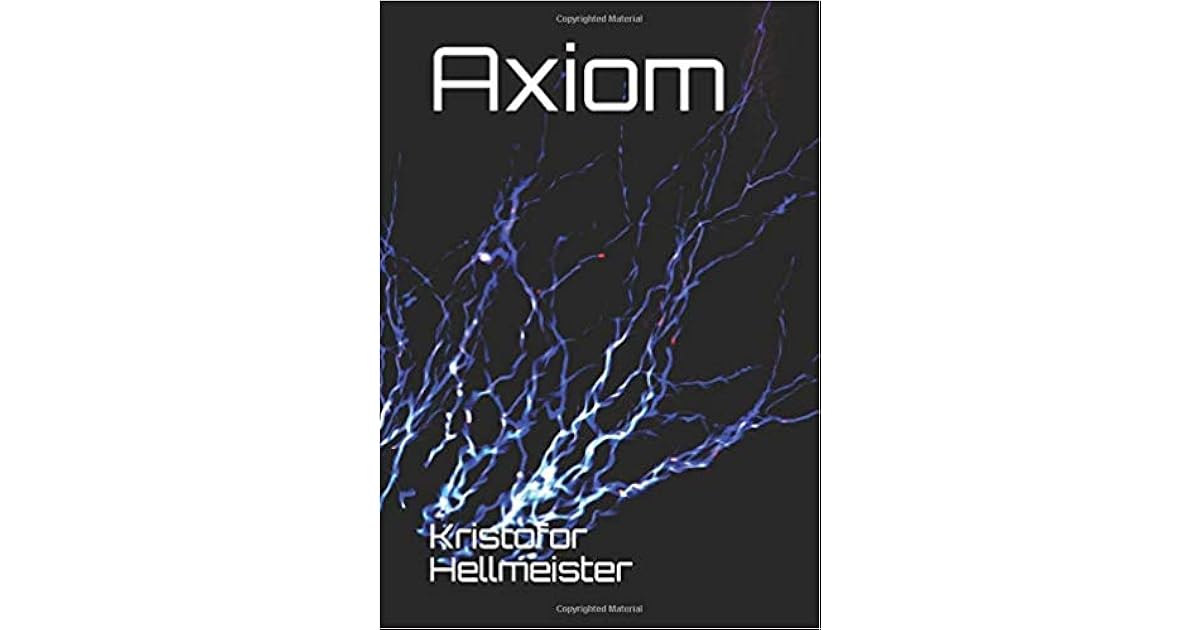 Axiom by Kristofor Hellmeister