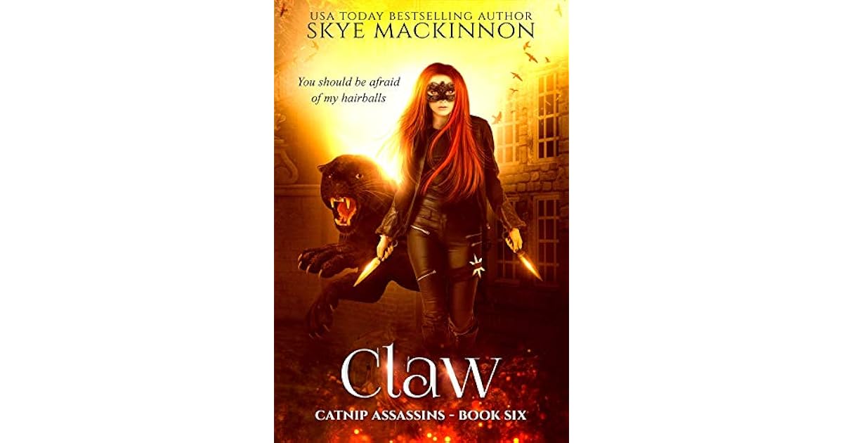 Claw (Catnip Assassins, #6) by Skye MacKinnon
