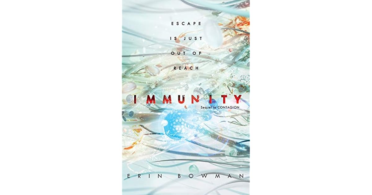 Immunity (Contagion, #2) by Erin Bowman