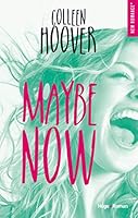 Maybe Now (Maybe, #2) by Colleen Hoover
